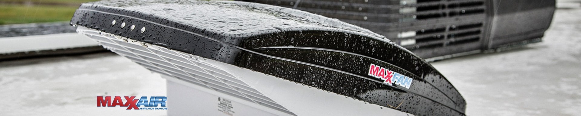 Maxxair™ - RV Fans, Vent Covers & Accessories | CAMPERiD